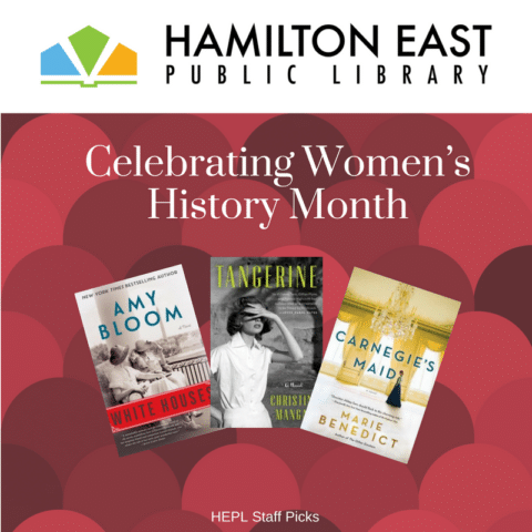 Celebrating Women’s History Month - Hamilton East Public Library Website