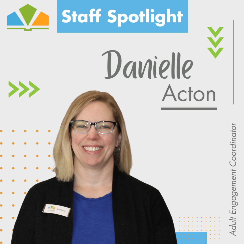 Staff Spotlight on...Danielle Acton! - Hamilton East Public Library Website