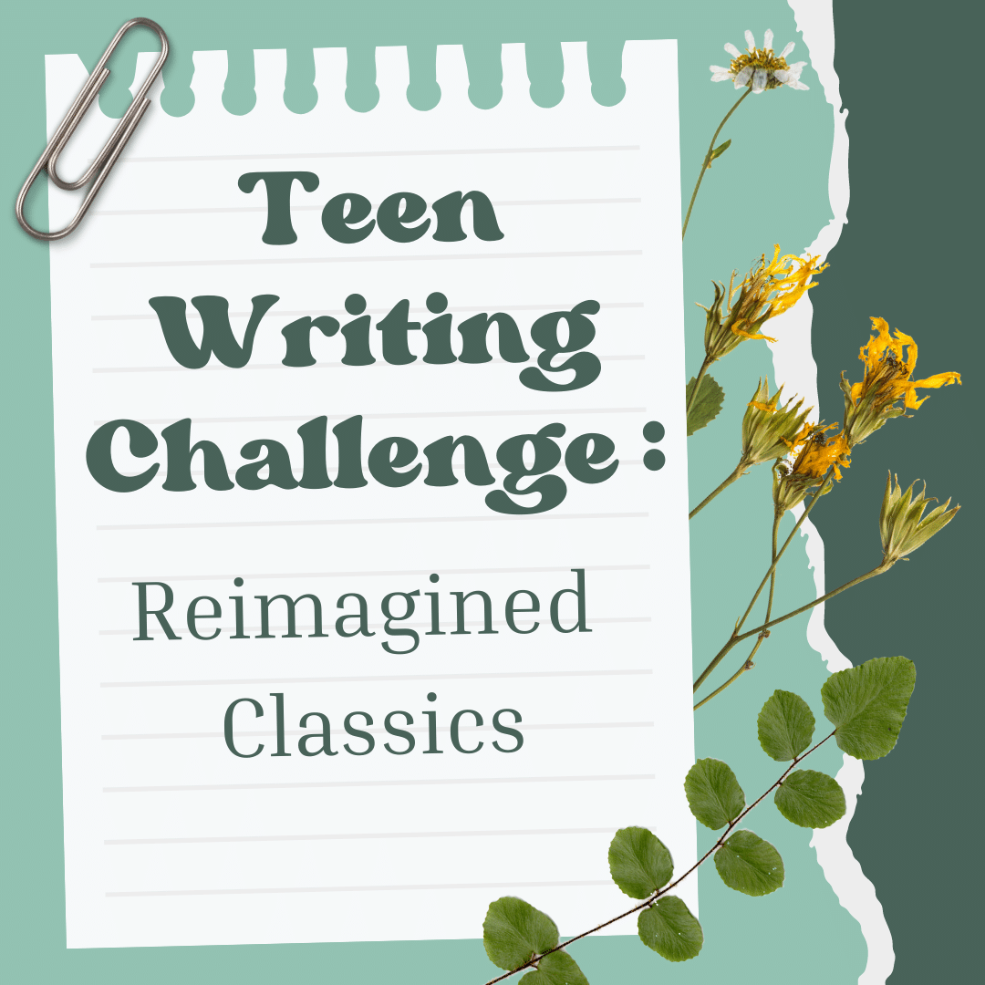 Teen Writing Challenge: Reimagined Classics - Results Are In ...