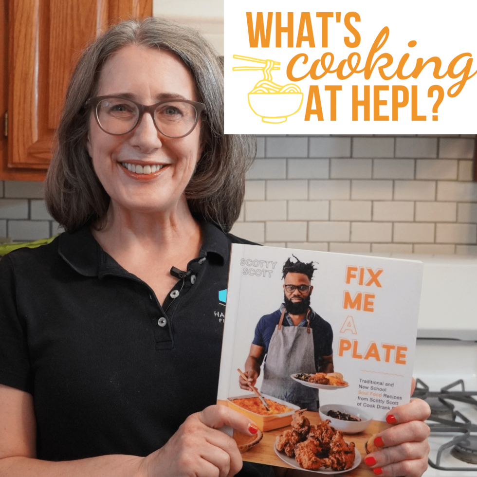 What's Cooking @ HEPL: Ep 15 - Hamilton East Public Library Website